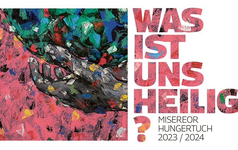 Was ist uns heilig? Das Misereor Hungertuch 2023 - Katholische ...